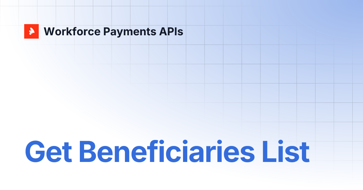 Get Beneficiaries List | Workforce Payments APIs
