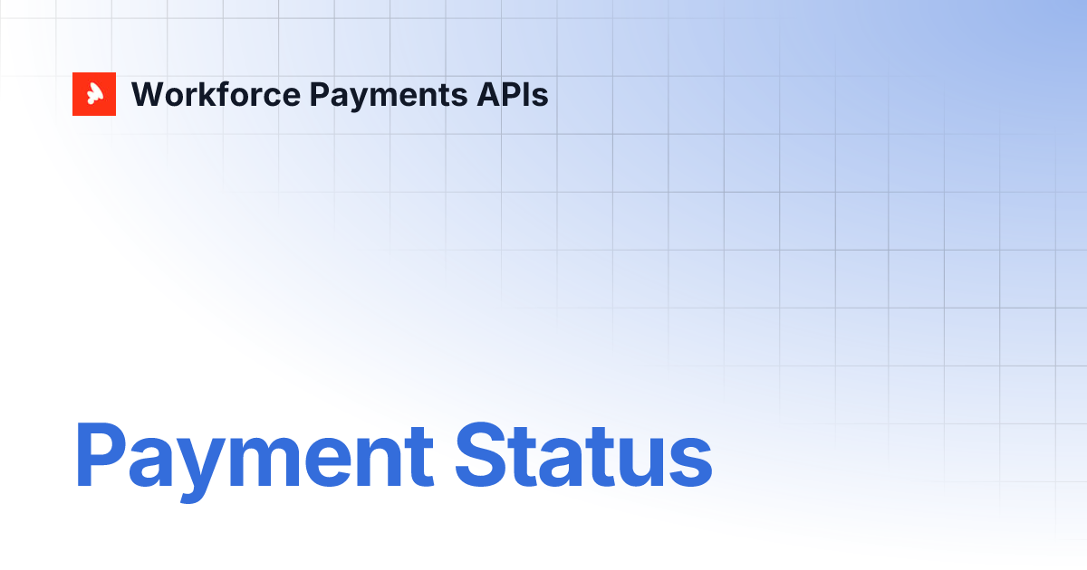 Payment Status | Workforce Payments APIs